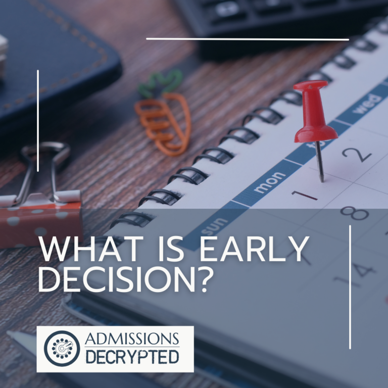 What Is Early Decision? - Admissions Decrypted